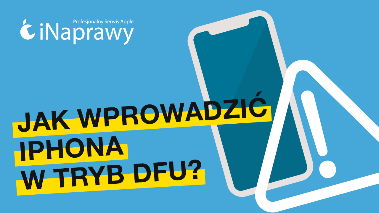 Tryb DFU - tryb awaryjny - iPhone | iNaprawy - Serwis Apple Kielce